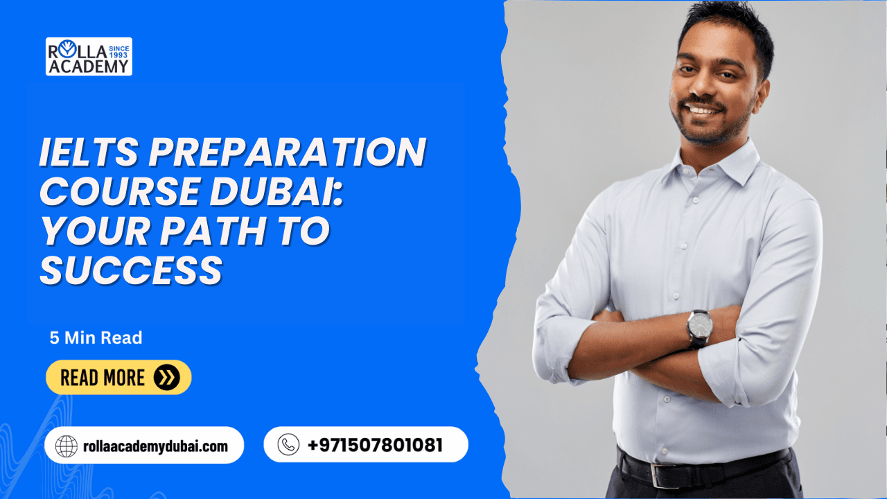 IELTS Preparation Course Dubai: Your Path to Success | Rolla Academy - Training Institute in Dubai
