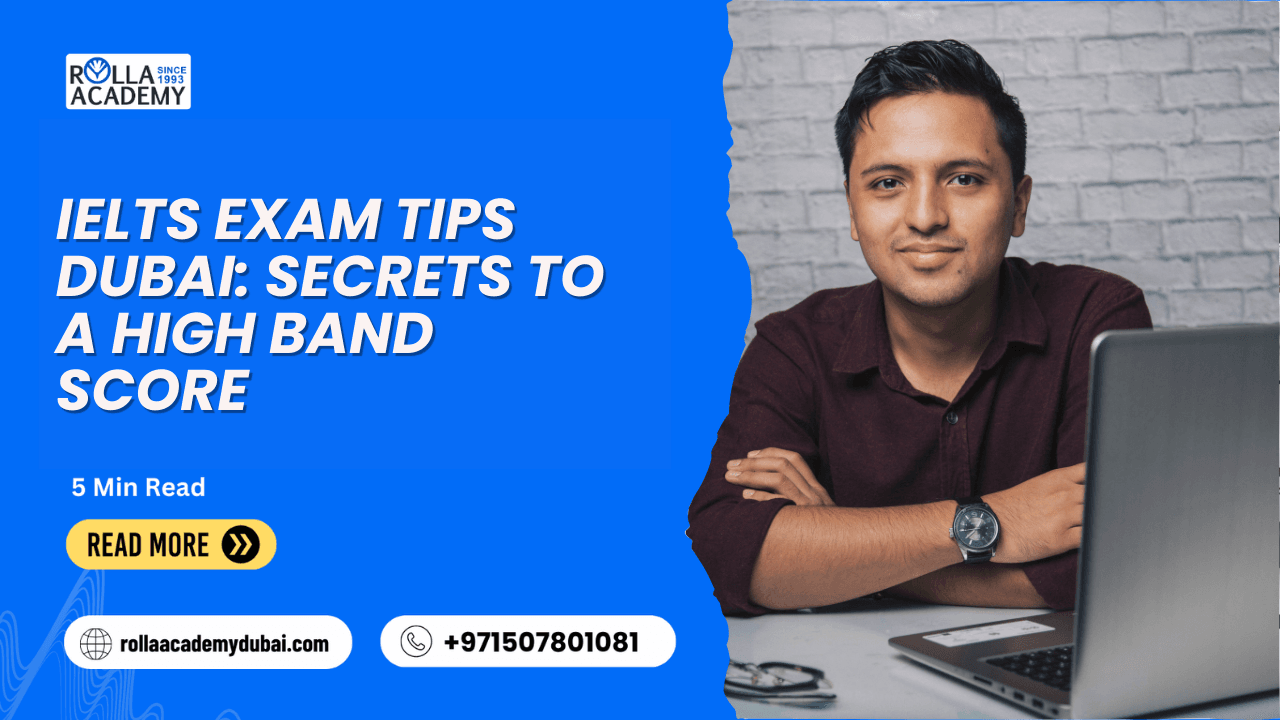 IELTS Exam Tips Dubai: Secrets to a High Band Score | Rolla Academy - Training Institute in Dubai